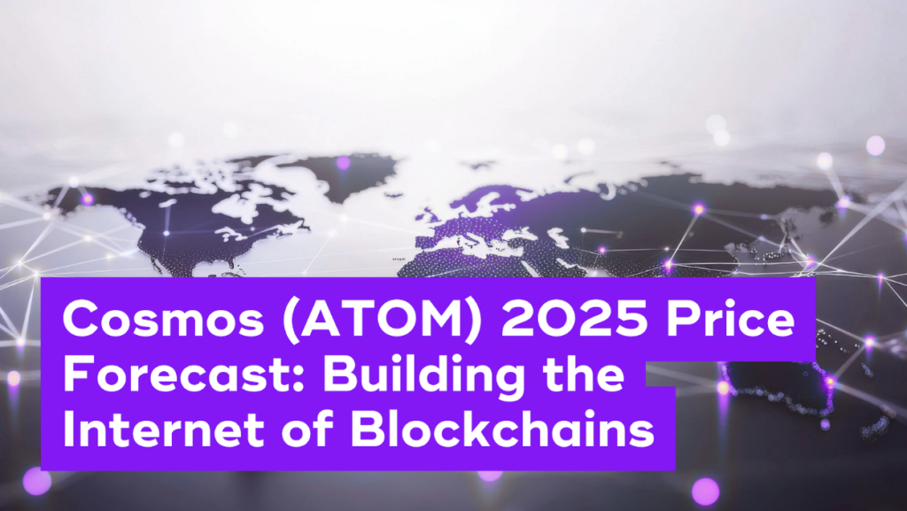 Cosmos (ATOM) 2025 Price Forecast: Building the Internet of Blockchains | vTrader